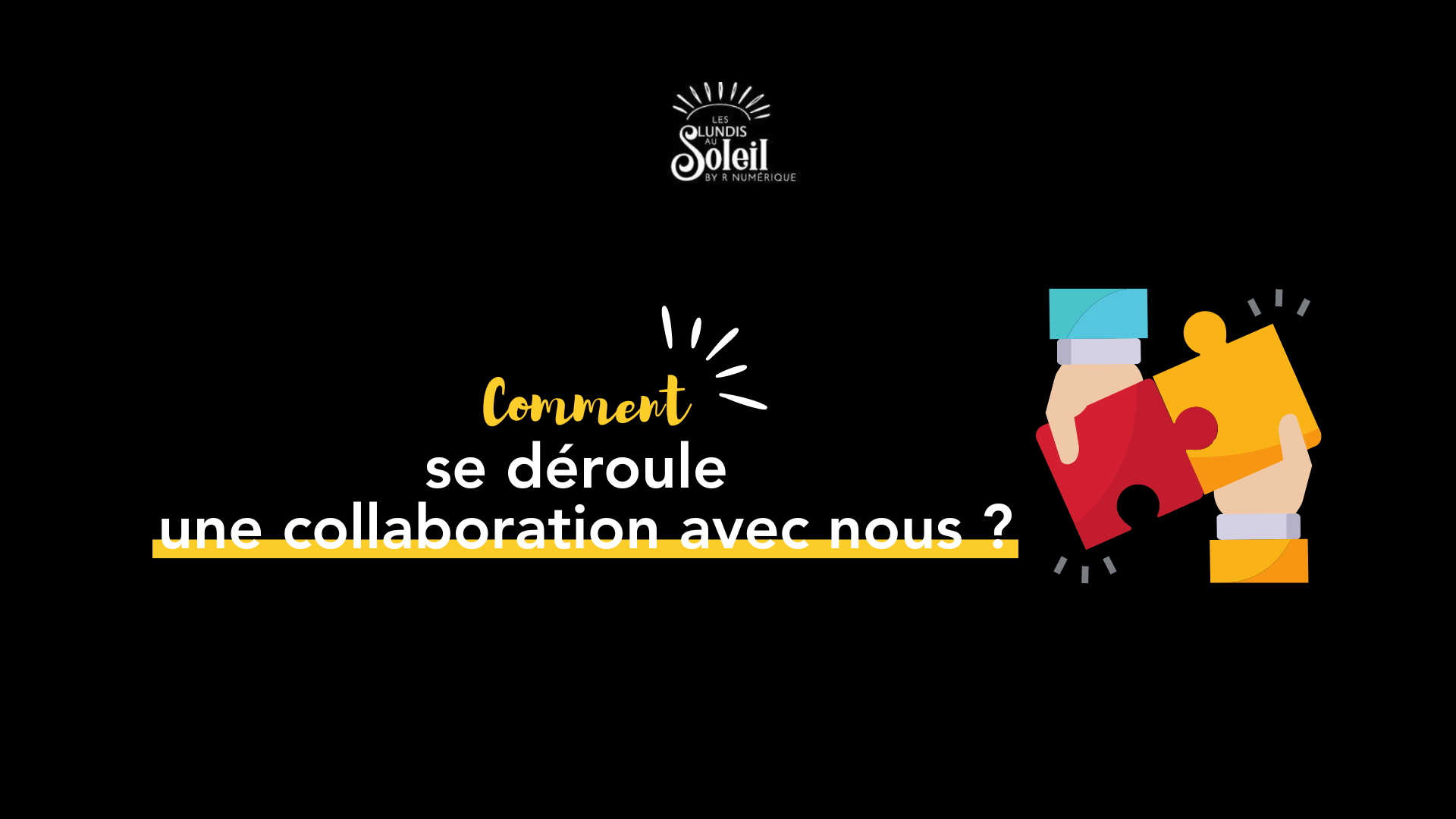 Comment se passe une collaboration avec nous ? - Agence R Numérique